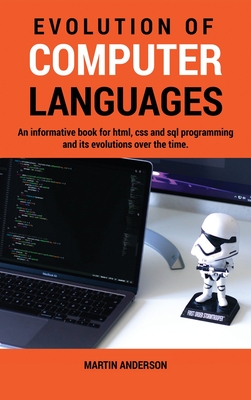 Evolution of Computer Languages: An informative book for html, css and ...