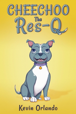 Cheechoo The Res-Q by Kevin Orlando | Goodreads