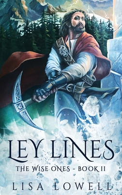 Ley Lines (Wise Ones) by Lisa Lowell | Goodreads