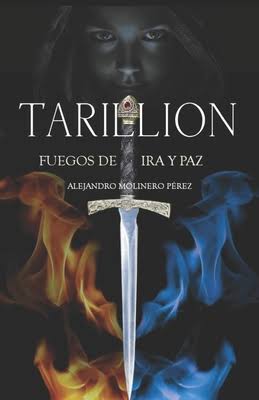 Tarillion: fuegos de ira y paz by Alejandro Molinero Pérez | Goodreads