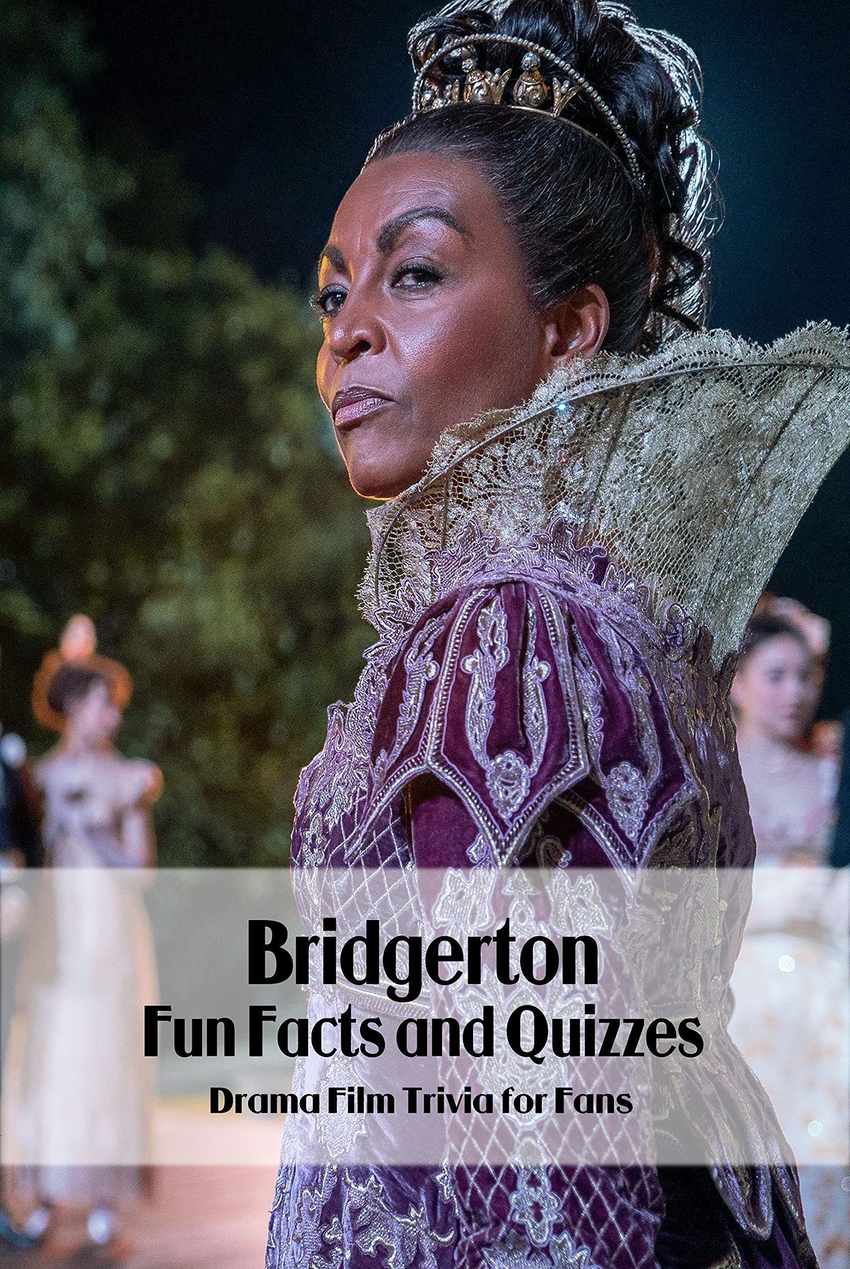 Bridgerton Fun Facts and Quizzes: Drama Film Trivia for Fans ...