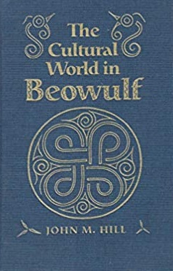 The Cultural World in Beowulf by John Hill | Goodreads
