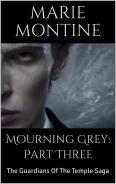 Mourning Grey: Part Three The Guardians Of The Temple Saga by Marie ...