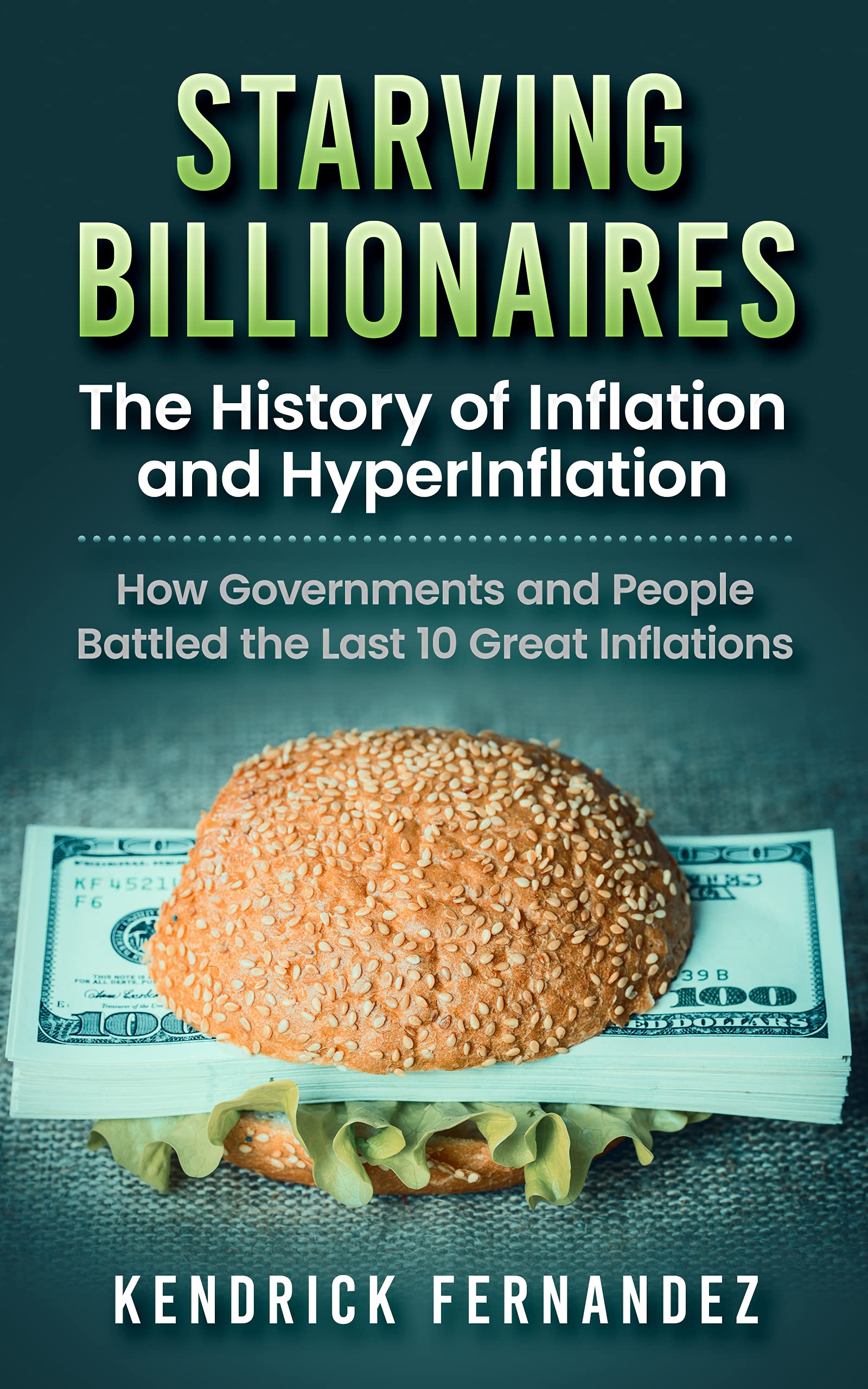 Starving Billionaires: The History of Inflation and HyperInflation: How ...