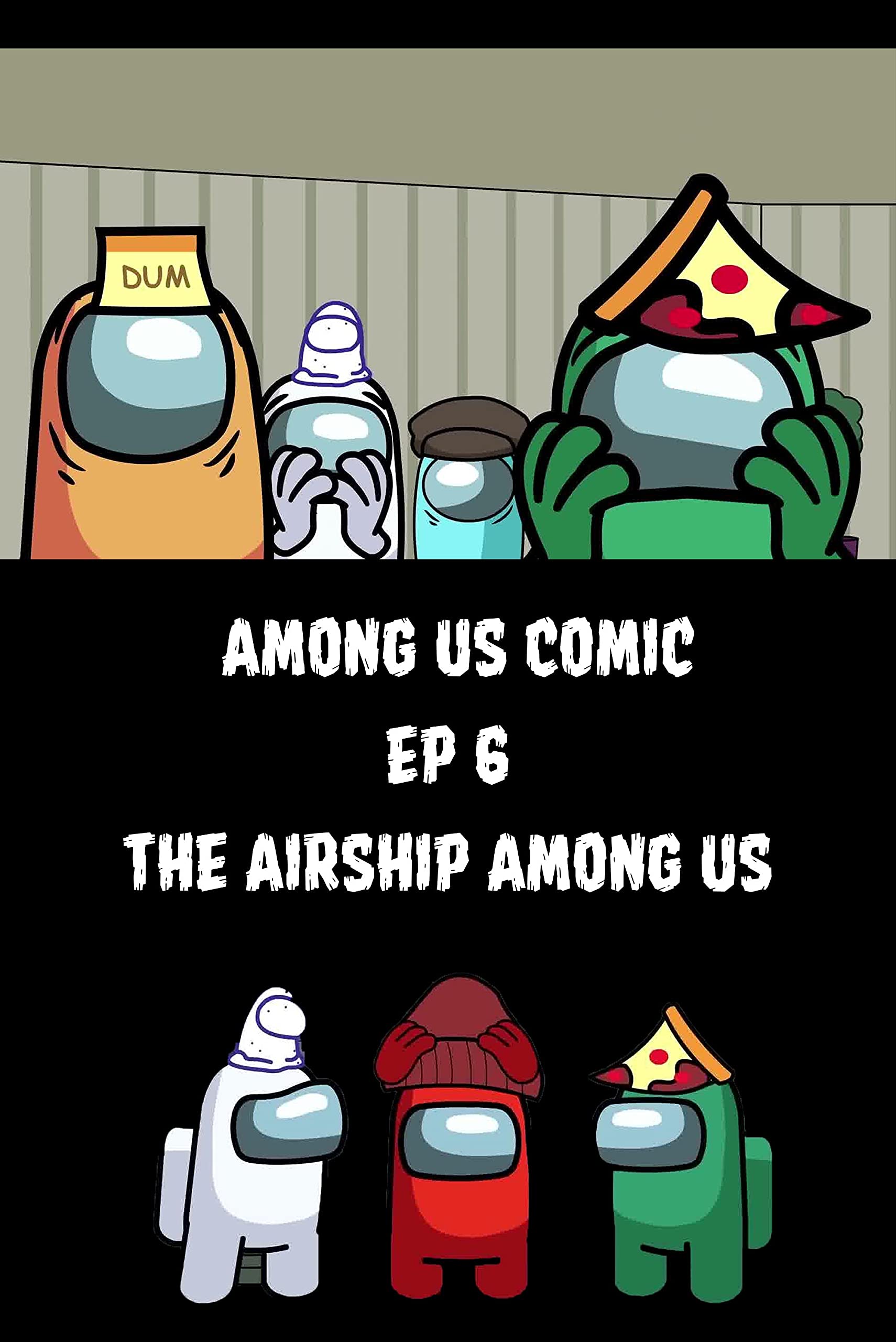 Among Us Comic Ep 6: The Airship Among Us by Kerry Cawley | Goodreads
