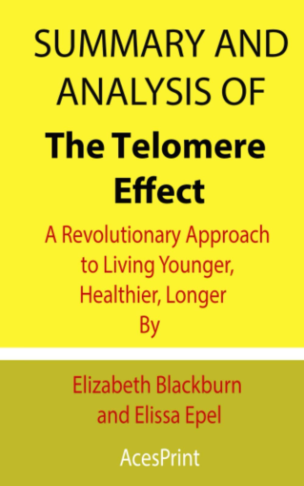 Summary and Analysis of The Telomere Effect: A Revolutionary Approach ...