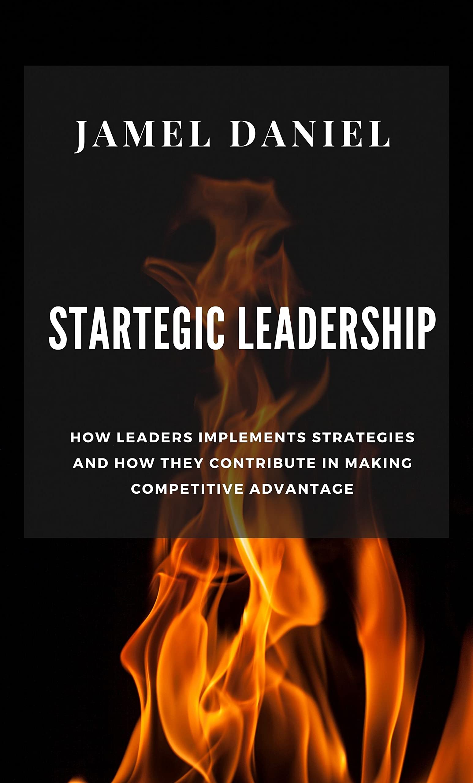 Strategic Leadership : How leaders implement strategies and how they ...