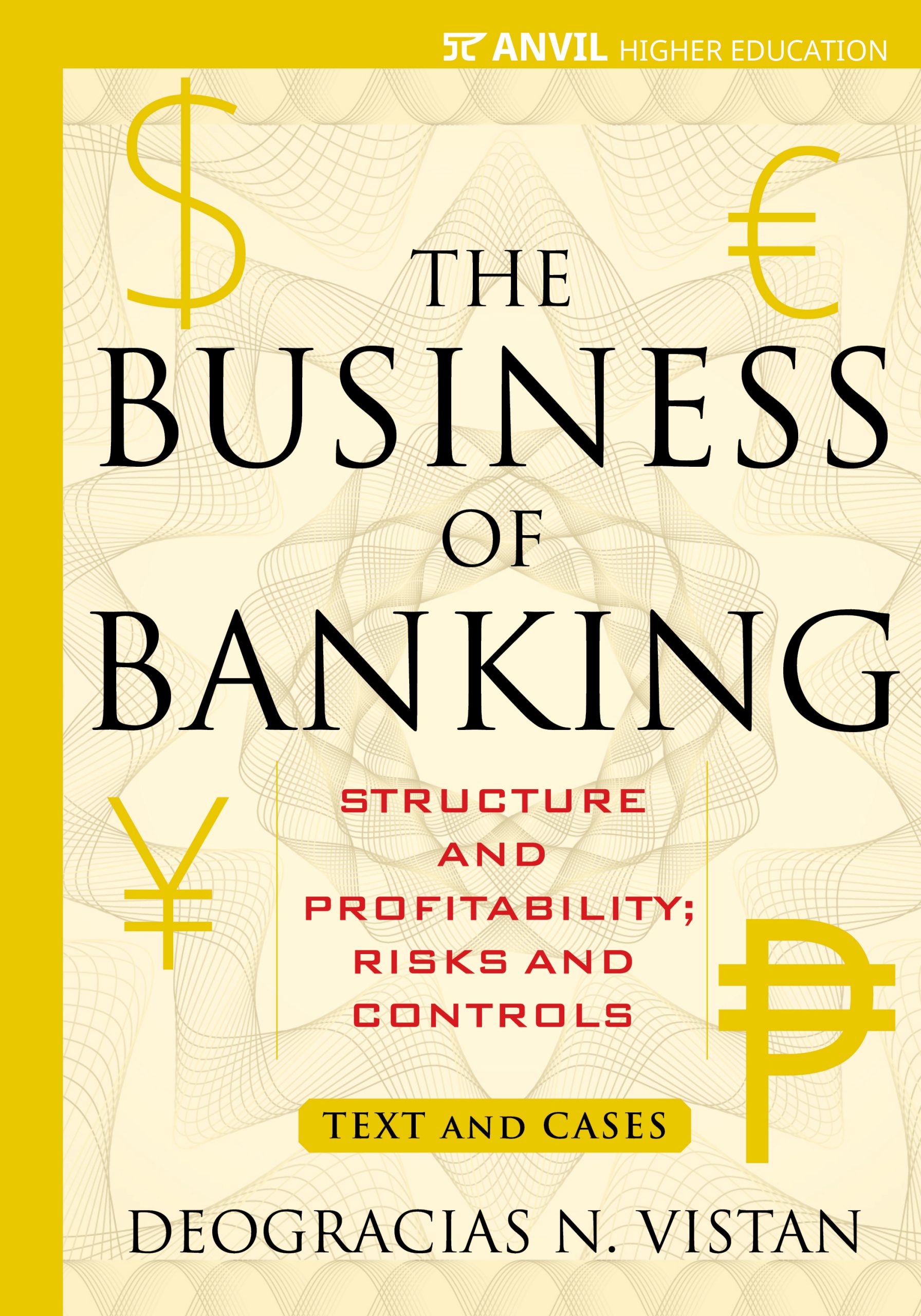 The Business of Banking: Structure and Profitability; Risk and Controls ...