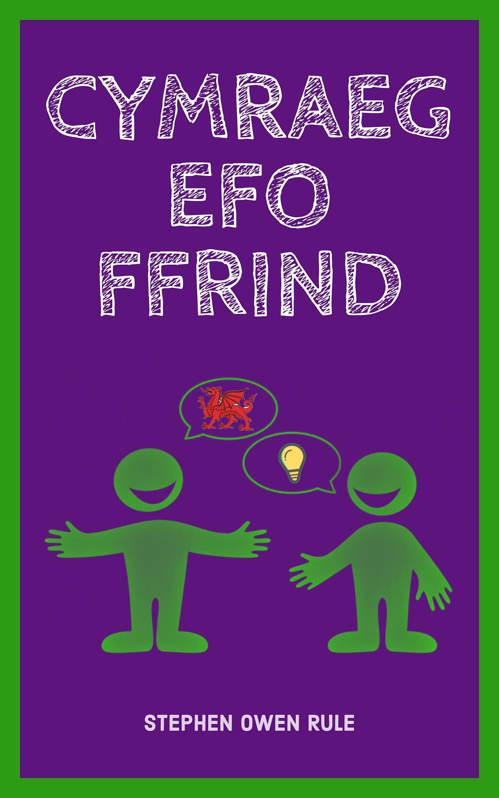 Cymraeg Efo Ffrind by Stephen Owen Rule | Goodreads