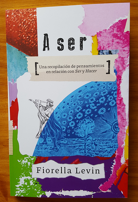 A ser: una recopilación de pensamientos con Ser y Hacer by Fiorella Levin | Goodreads
