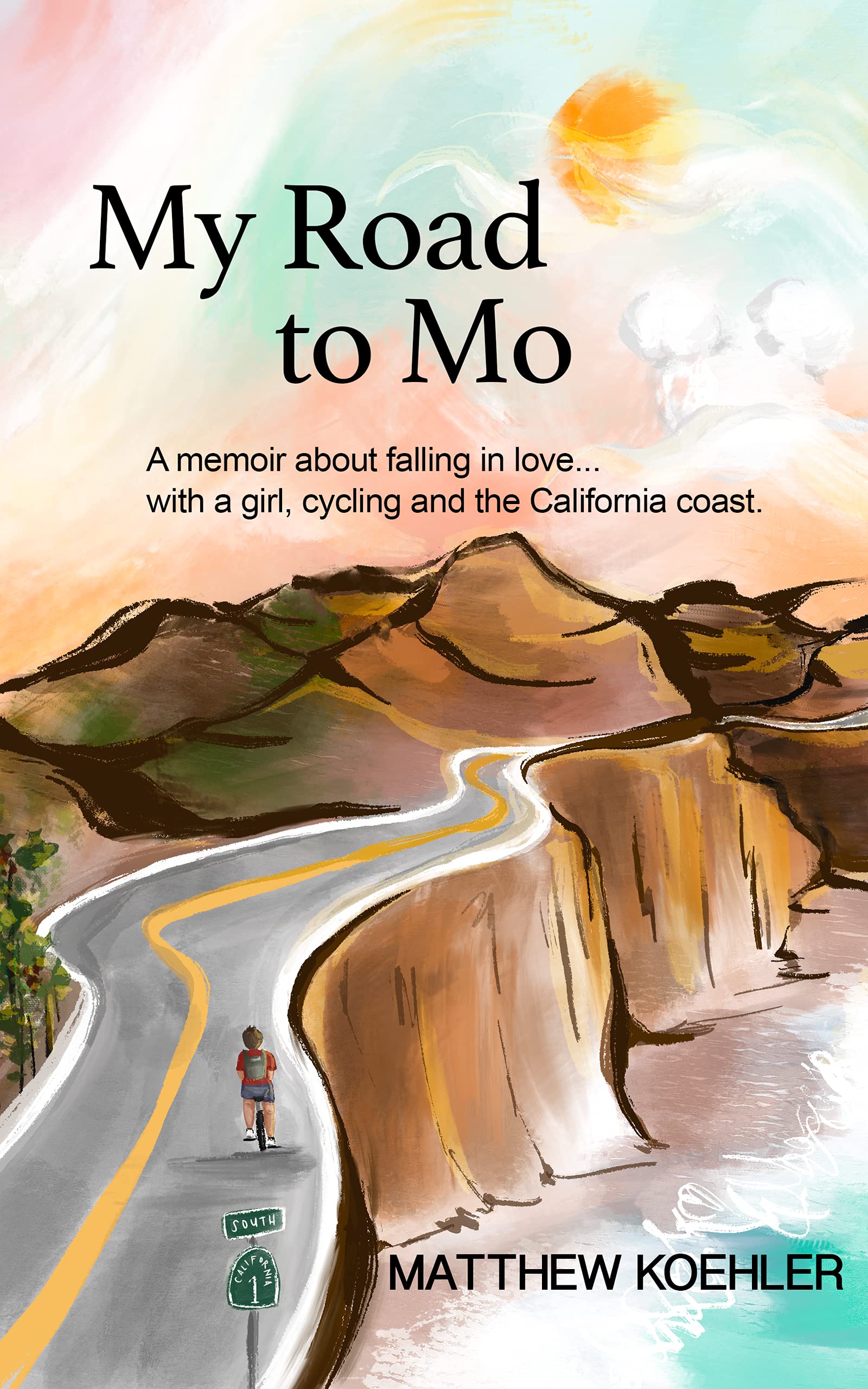 My Road to Mo: A memoir about falling in love... with a girl, cycling ...