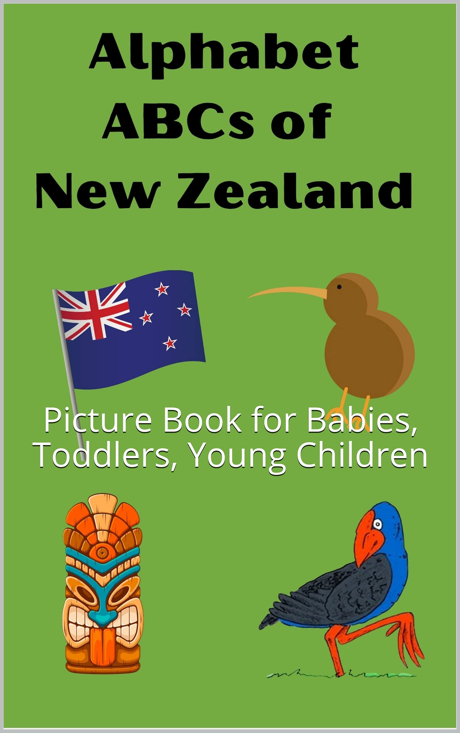 Alphabet ABCs of New Zealand: Picture Book for Babies, Toddlers, Young ...