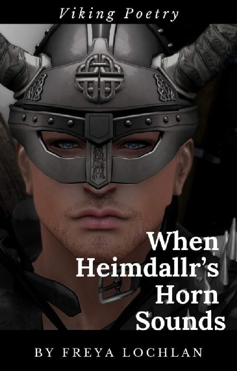 Viking poetry: Heimdallr’s Horn Sounds by Freya Lochlan | Goodreads