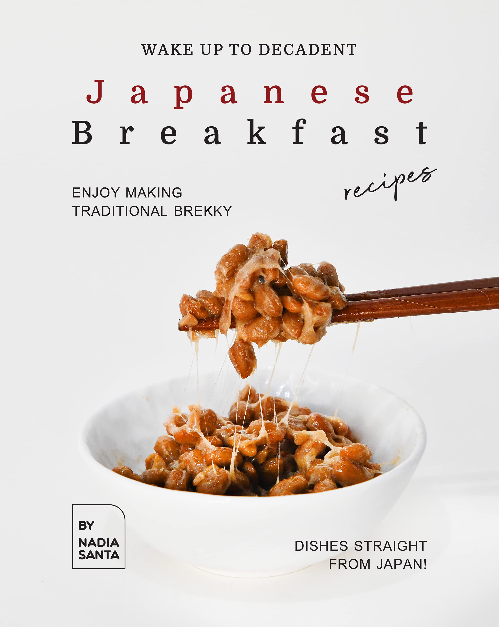 Wake Up to Decadent Japanese Breakfast Recipes: Enjoy Making ...