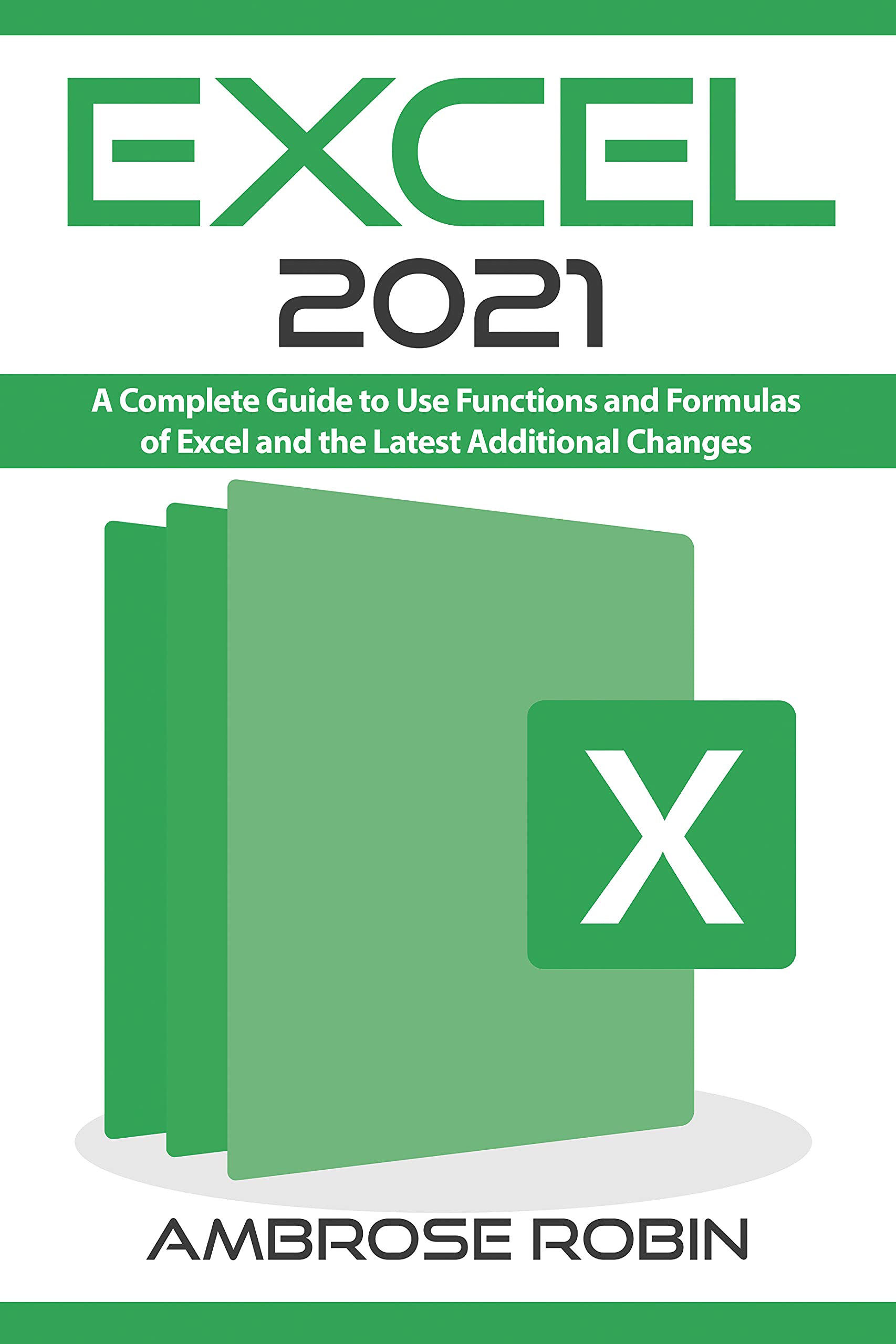 Excel 2021: A Complete Guide to Use Functions and Formulas of Excel and ...