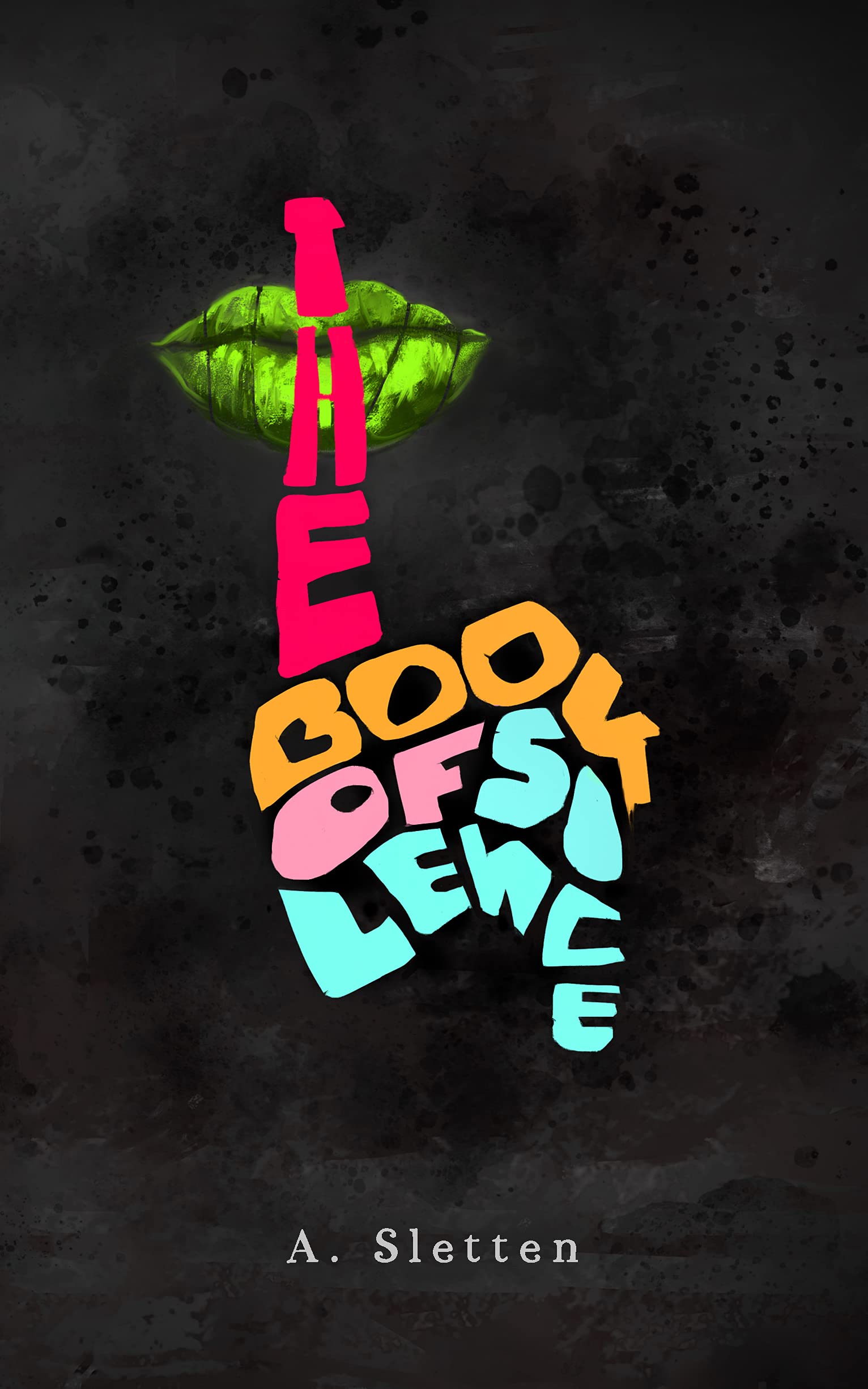 The Book of Silence Volume I: The Tale of the Quiet One by Andrew ...