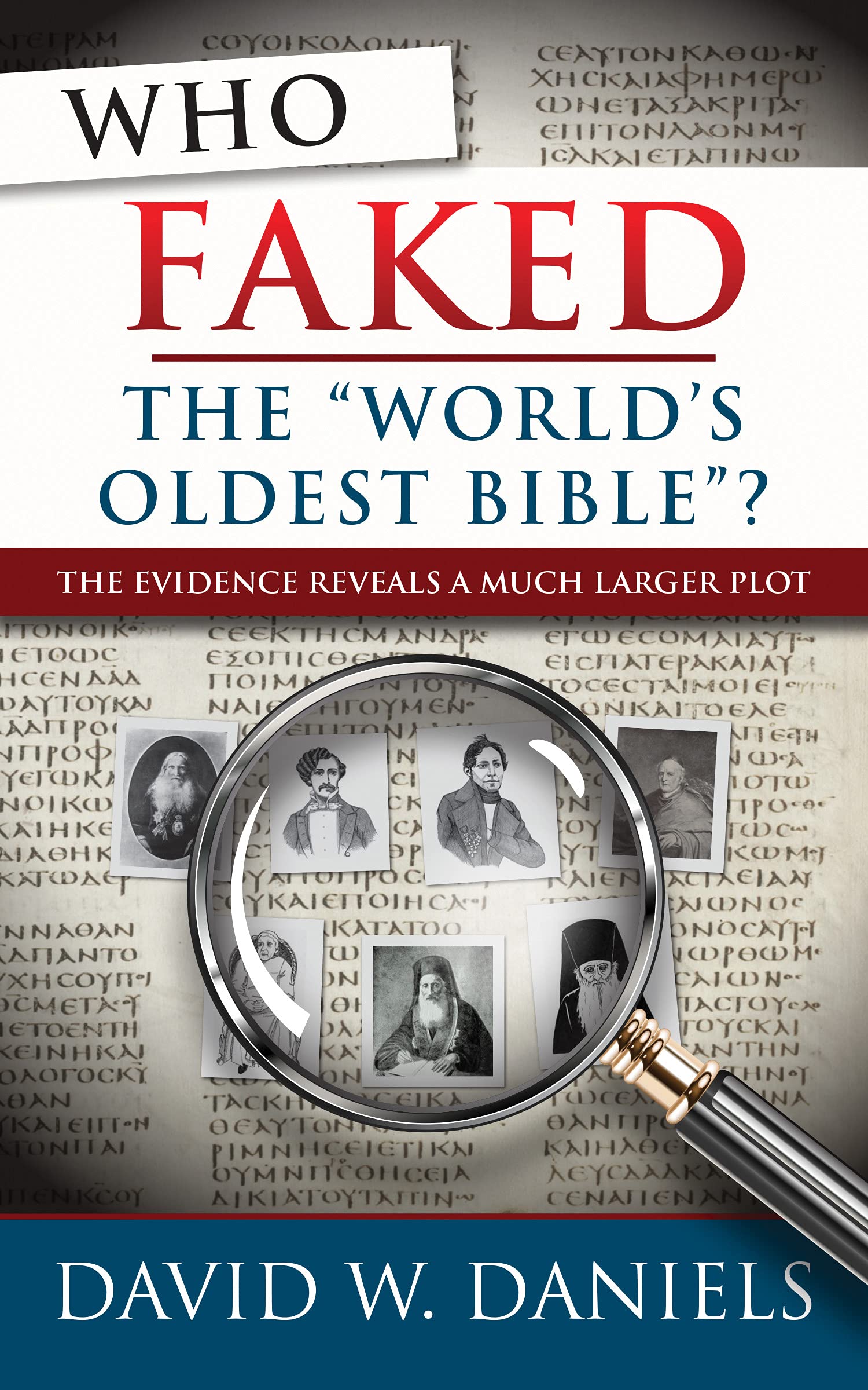 Who Faked the "World’s Oldest Bible"?: The Evidence Reveals A Much ...