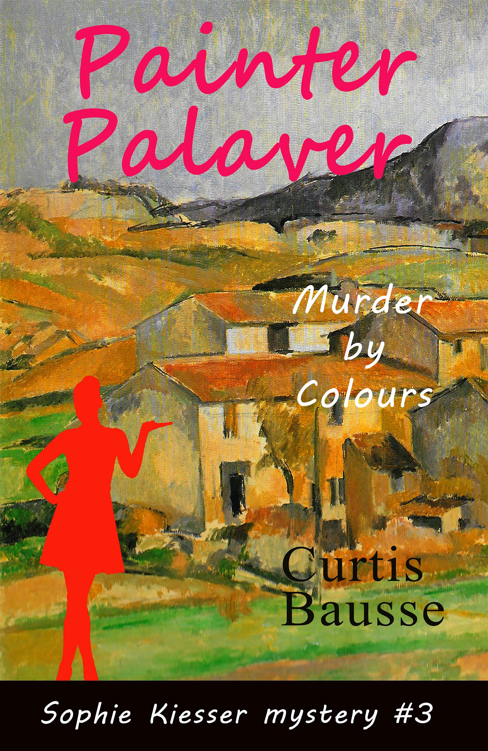 Painter Palaver: Murder by Colours by Curtis Bausse | Goodreads