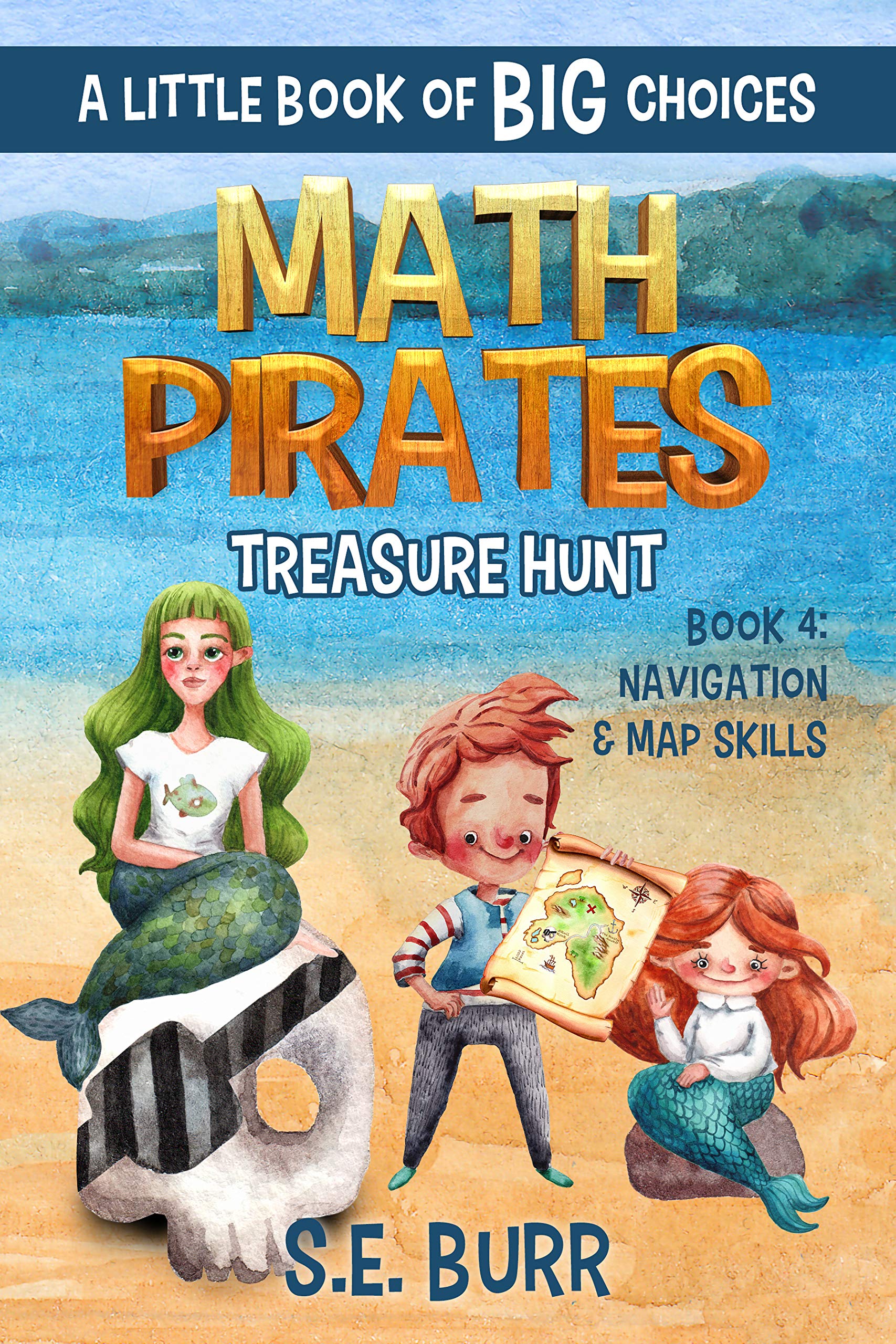 Treasure Hunt: Navigation and Map Skills: A Little Book of BIG Choices ...