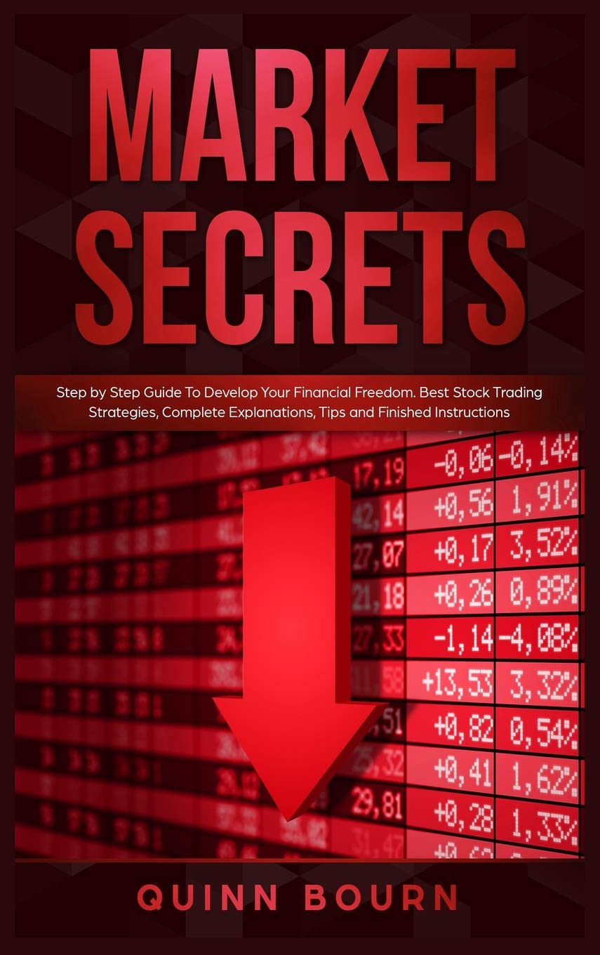 Market Secrets: Step-by-Step Guide to Develop Your Financial Freedom ...