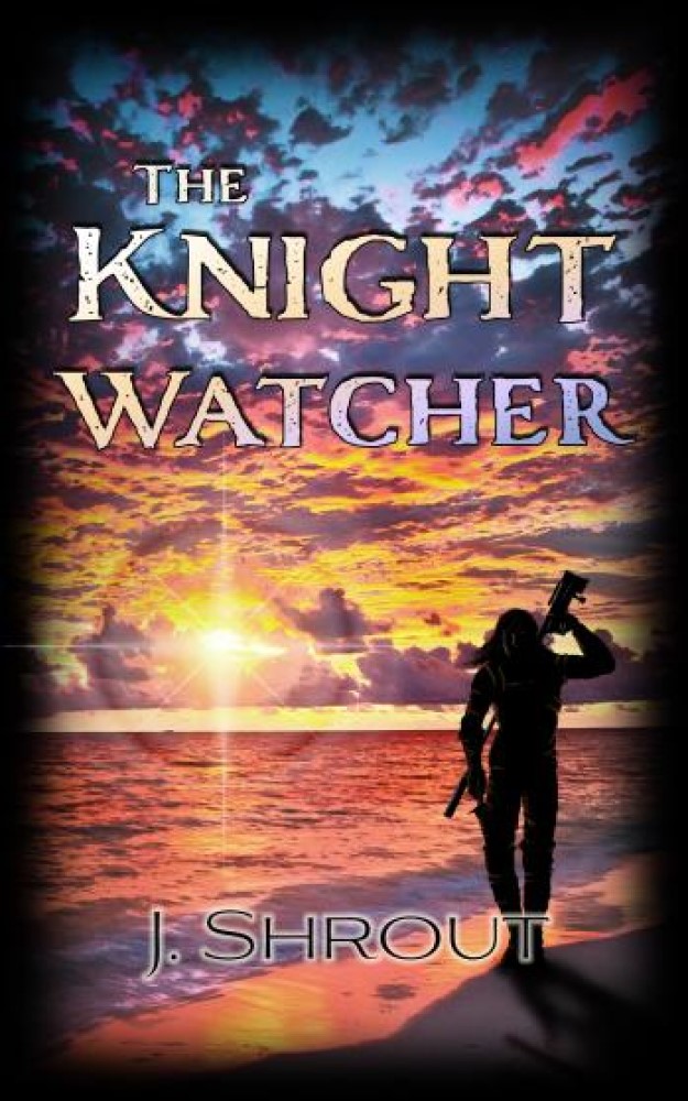 The Knight Watcher by J. Shrout | Goodreads