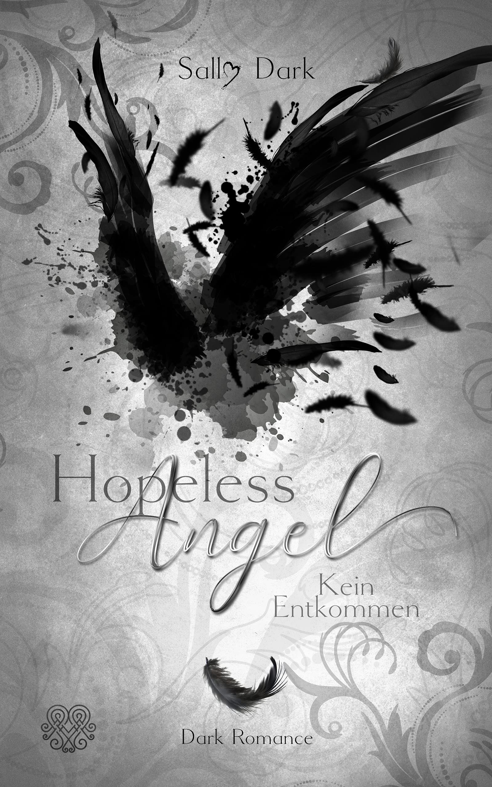 Hopeless Angel - Kein Entkommen (Dark Romance) Band 2 (Angel-Reihe) by ...