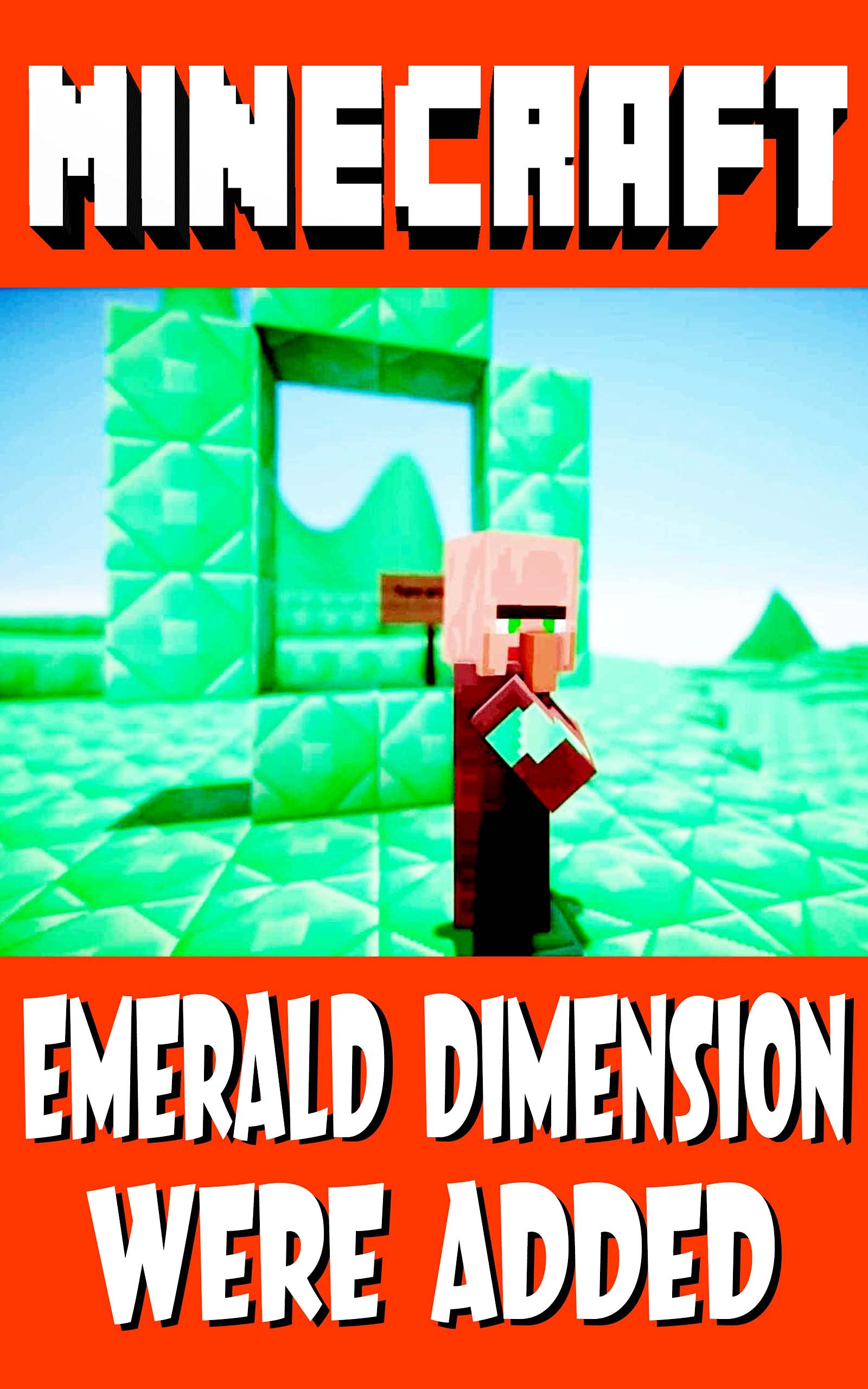 Minecraft: Emerald Dimension Was Added by patrick pastoor | Goodreads