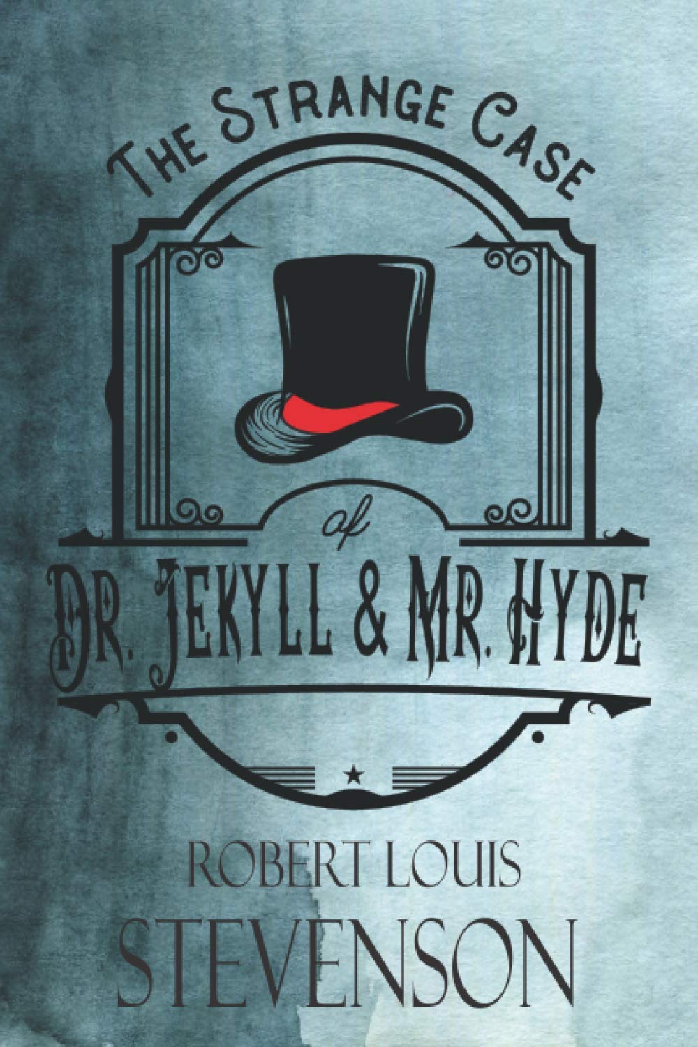 The Strange Case of Dr. Jekyll & Mr. Hyde: The Original 1886 Classic by ...