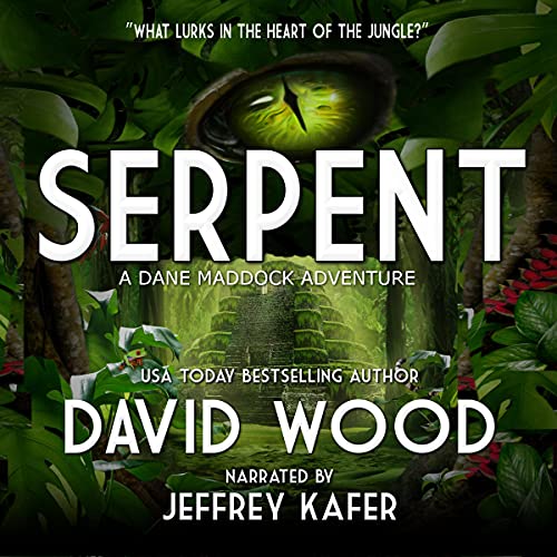 Serpent: A Dane Maddock Adventure by David Wood | Goodreads