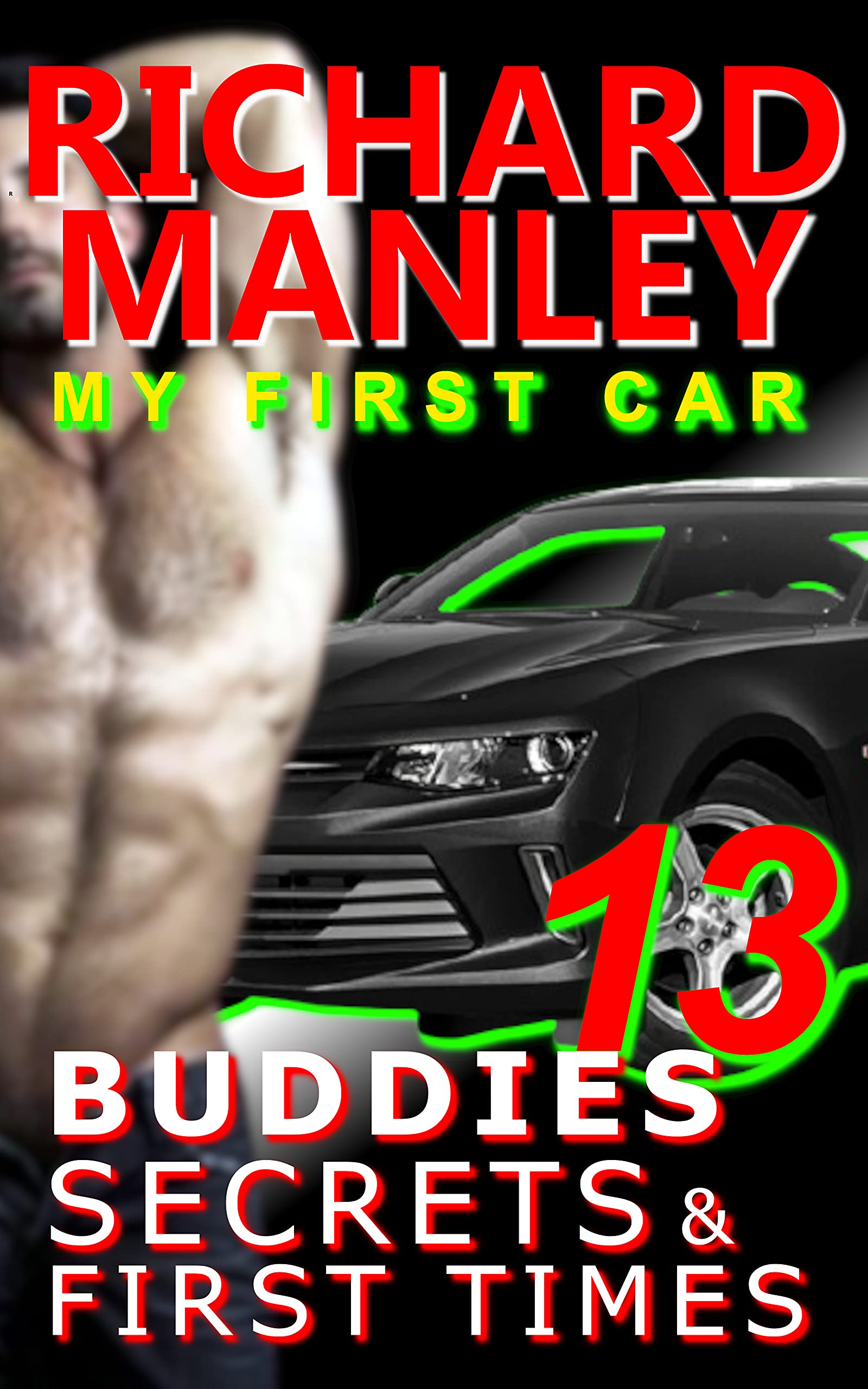 Buddies, Secrets & First Times: Book 13: My First Car by Richard Manley ...