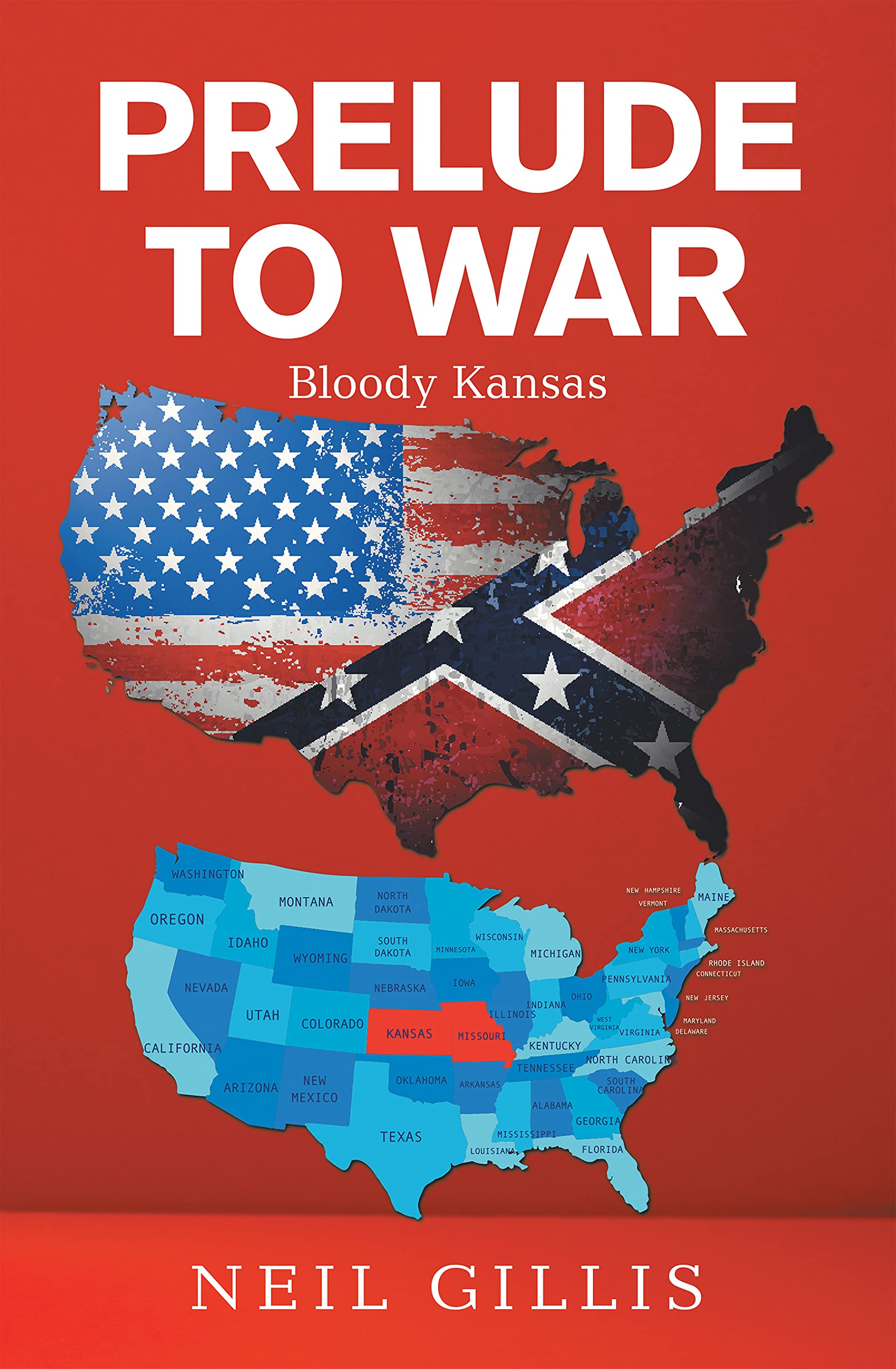 Prelude to War: Bloody Kansas by Neil Gillis | Goodreads
