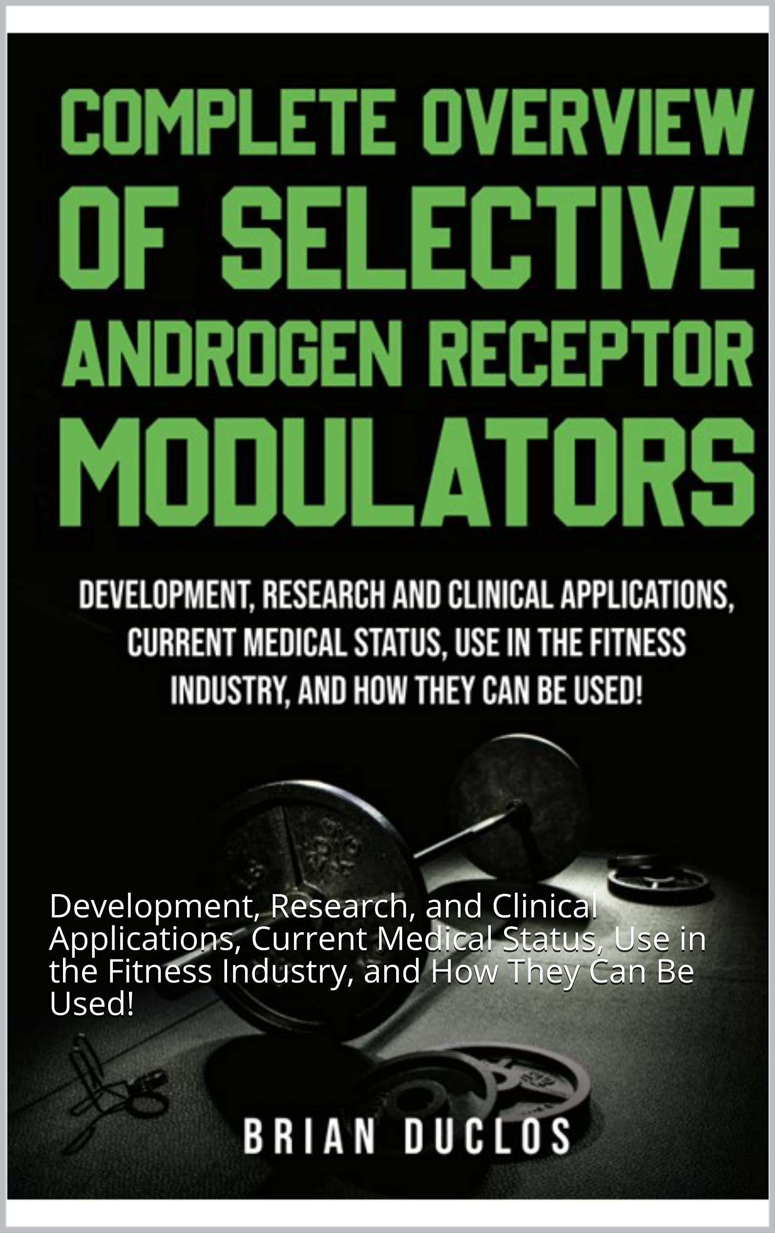 Complete Overview of Selective Androgen Receptor Modulators (SARMs ...