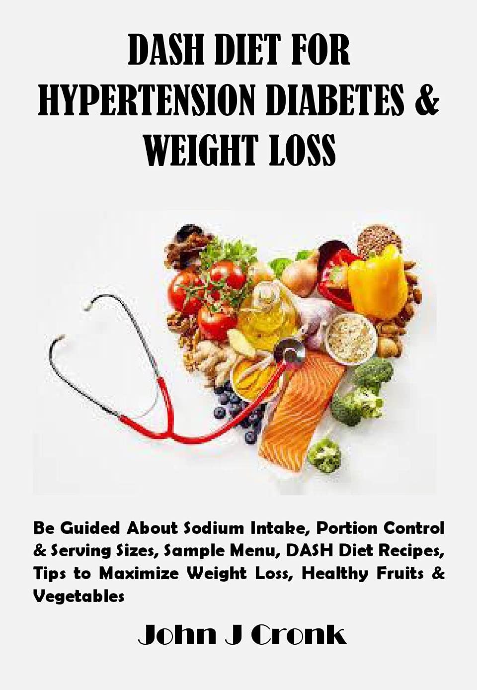 DASH DIET FOR HYPERTENSION DIABETES & WEIGHT LOSS by John Cronk | Goodreads