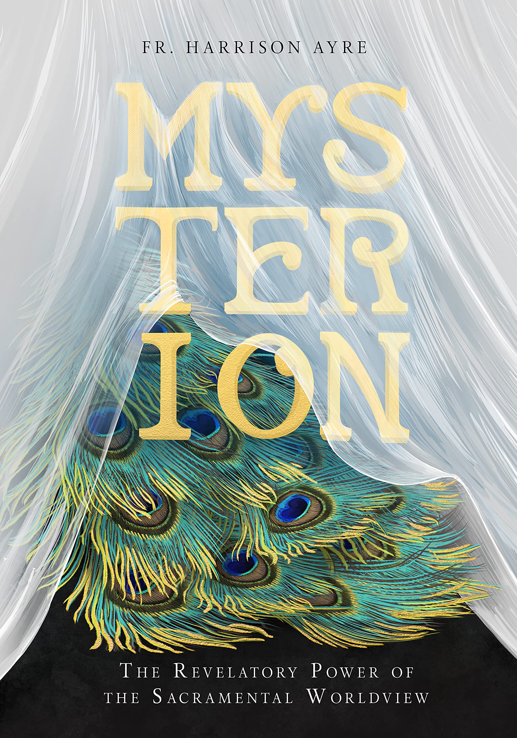 Mysterion: The Revelatory Power of the Sacramental Worldview by ...