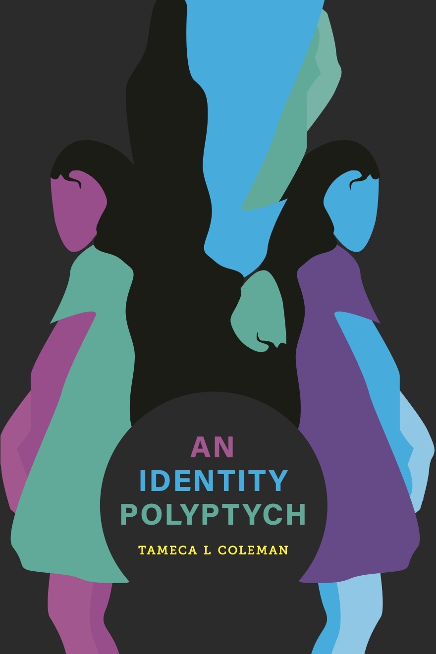 an identity polyptych by Tameca L Coleman | Goodreads