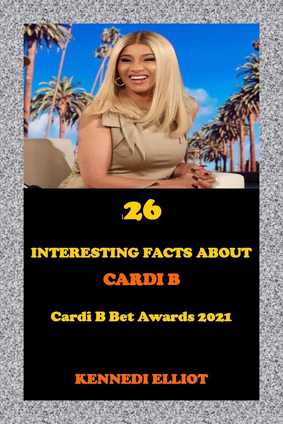 26 INTERESTING FACTS ABOUT CARDI B: Cardi B Bet Awards 2021 by KENNEDI ...