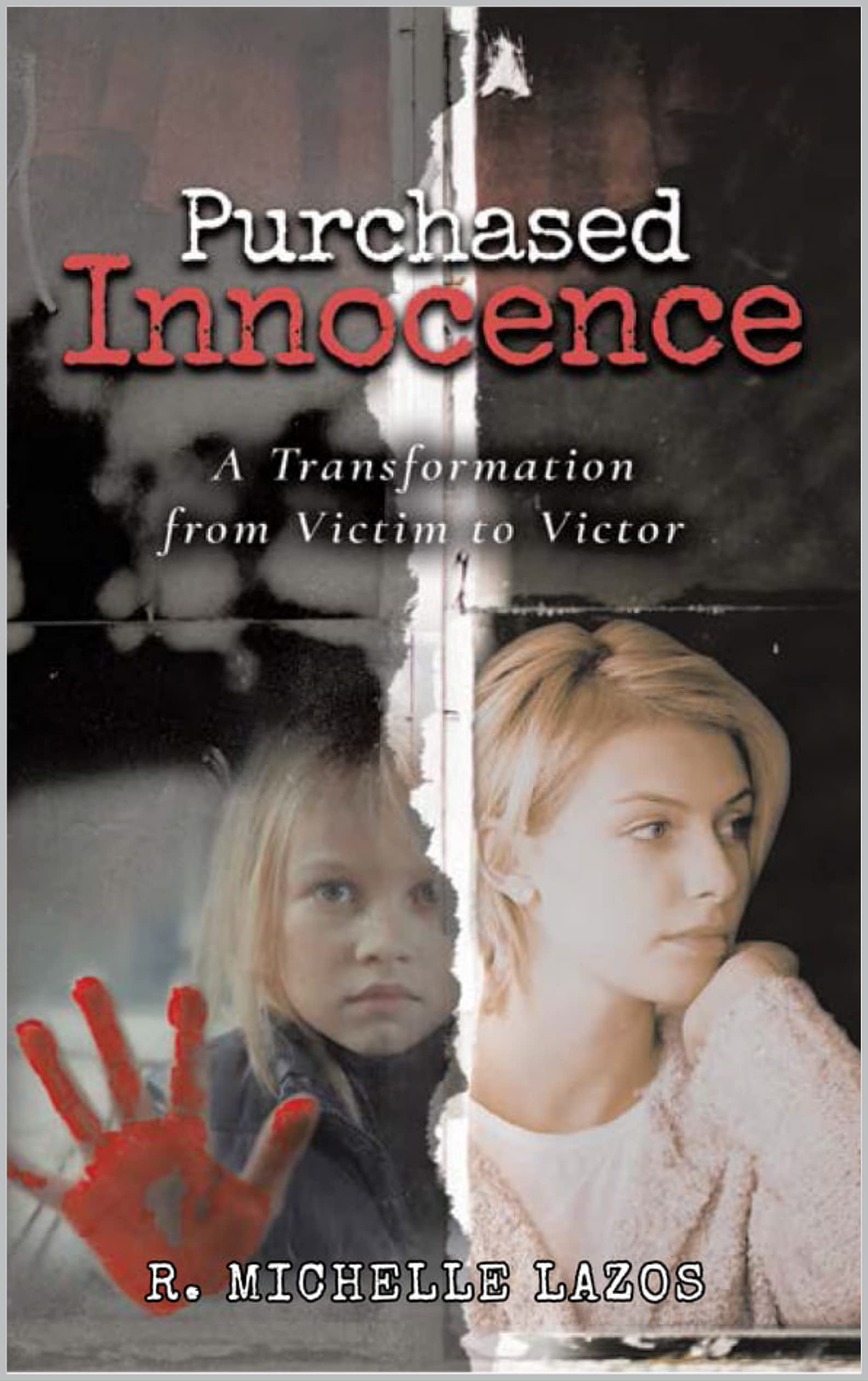 Purchased Innocence: A Transformation from Victim to Victor by R ...