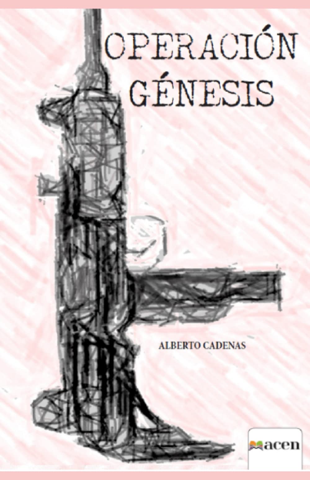 Operación génesis (Spanish Edition) by Alberto Cadenas Maller | Goodreads