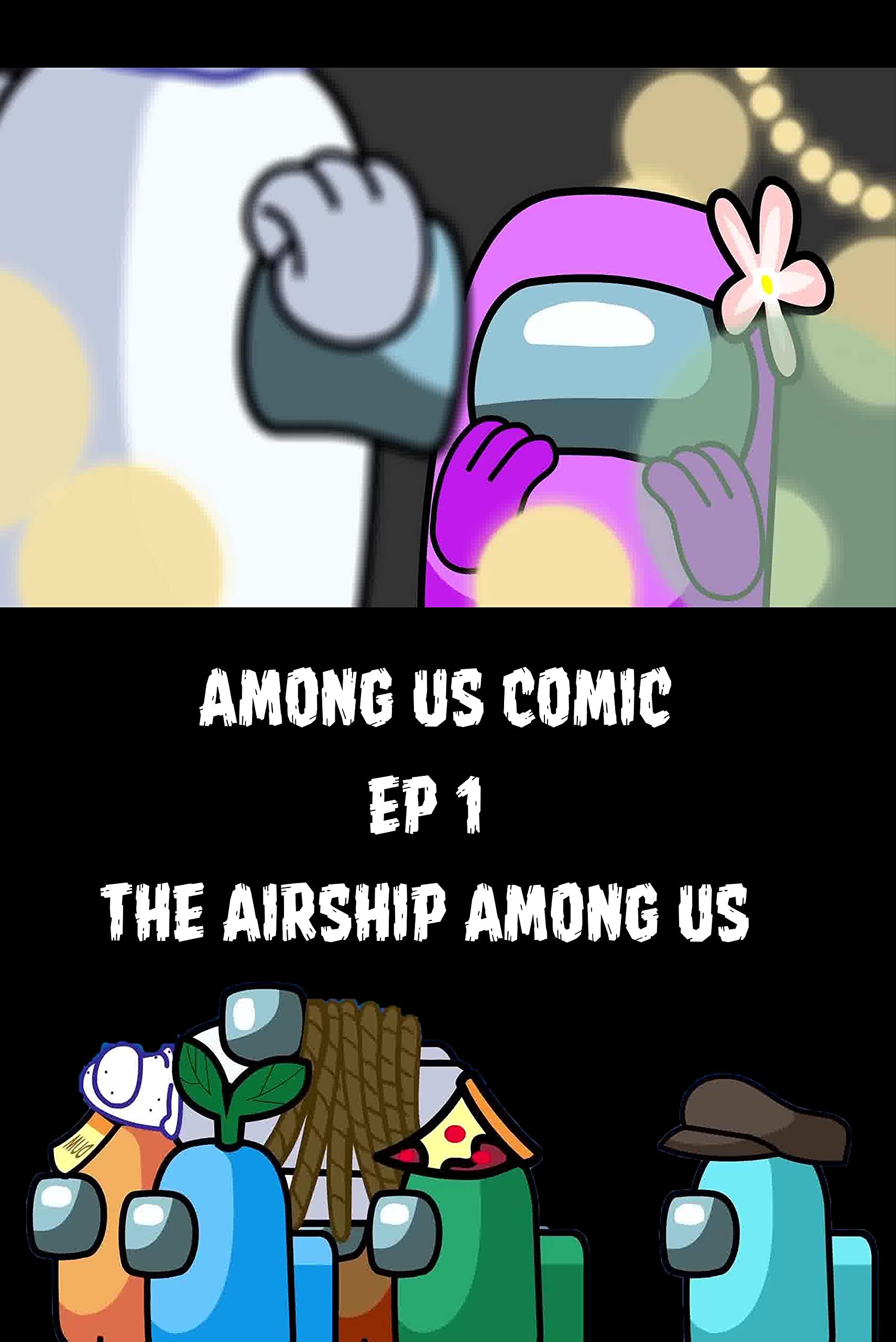 Among Us Comic Ep 1: The Airship Among Us by Kerry Cawley | Goodreads