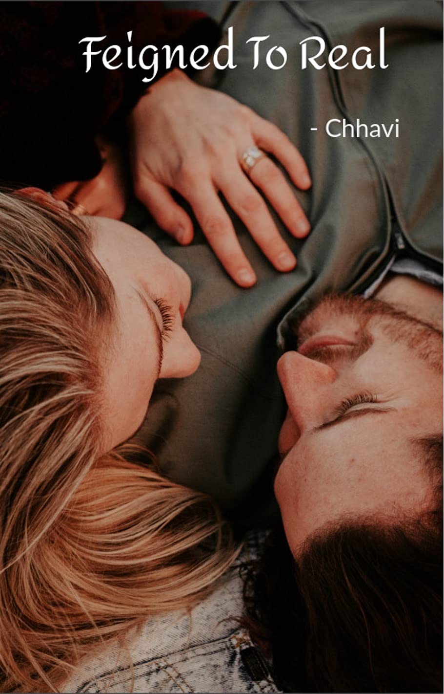 Feigned to Real: ( OPH series #4 ) by Chhavi Gupta5 | Goodreads