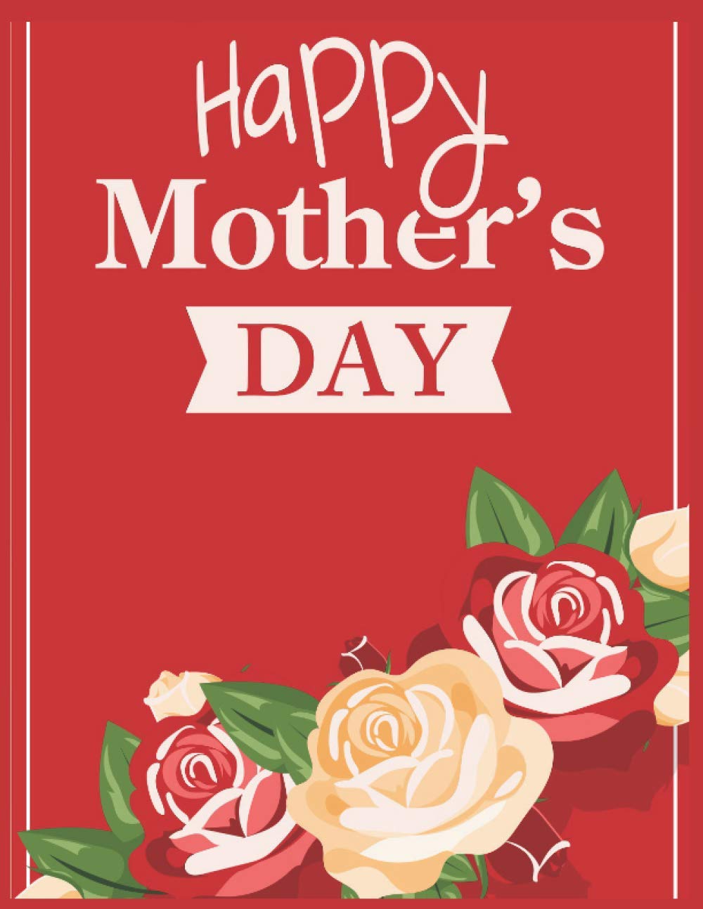 Happy Mother s DAY Blank Recipe Book To Write In Your Own Recipes