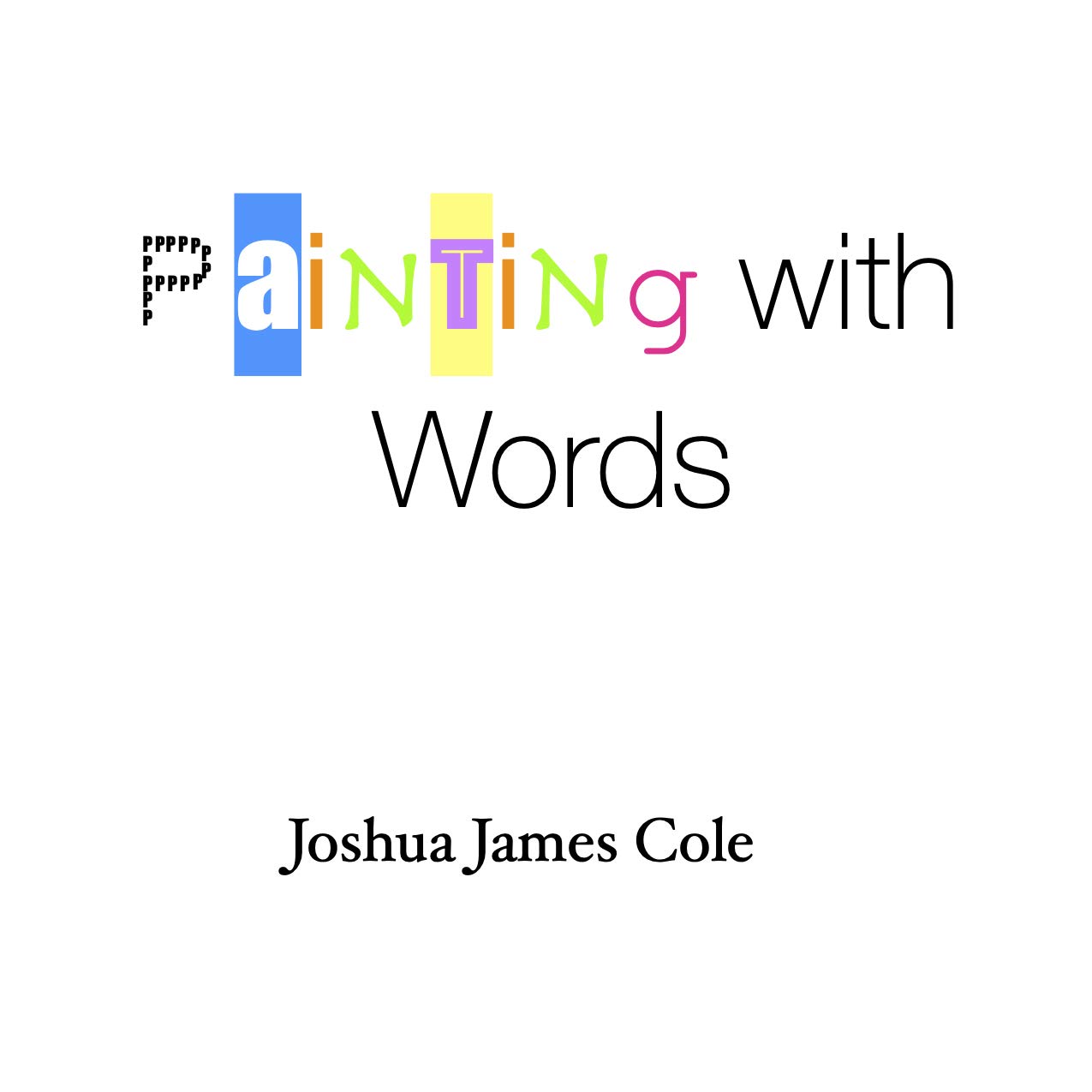 Painting with Words (The Painting With) by Joshua Cole | Goodreads