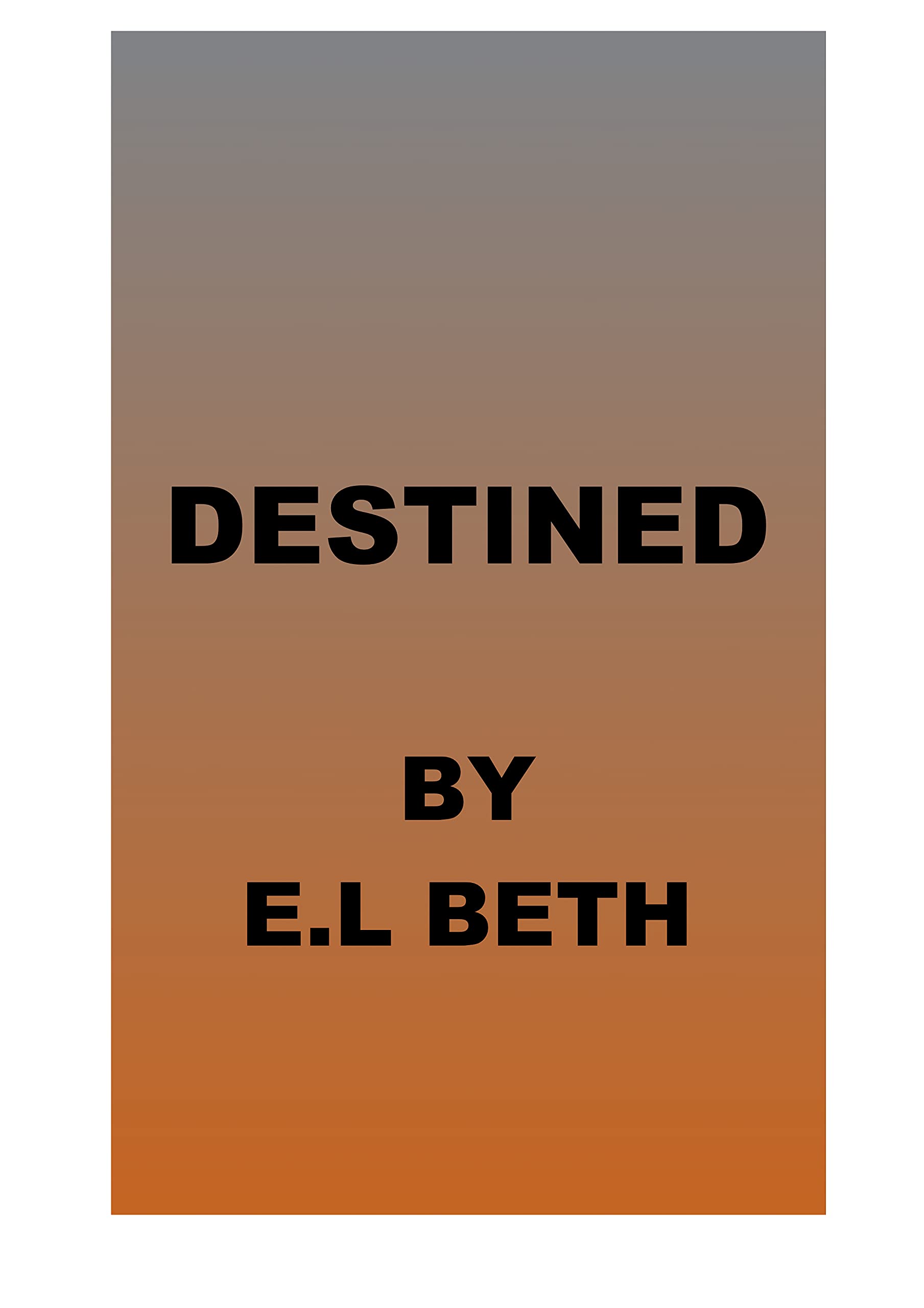 Destined (The Bachs #5) by E.L. Beth | Goodreads