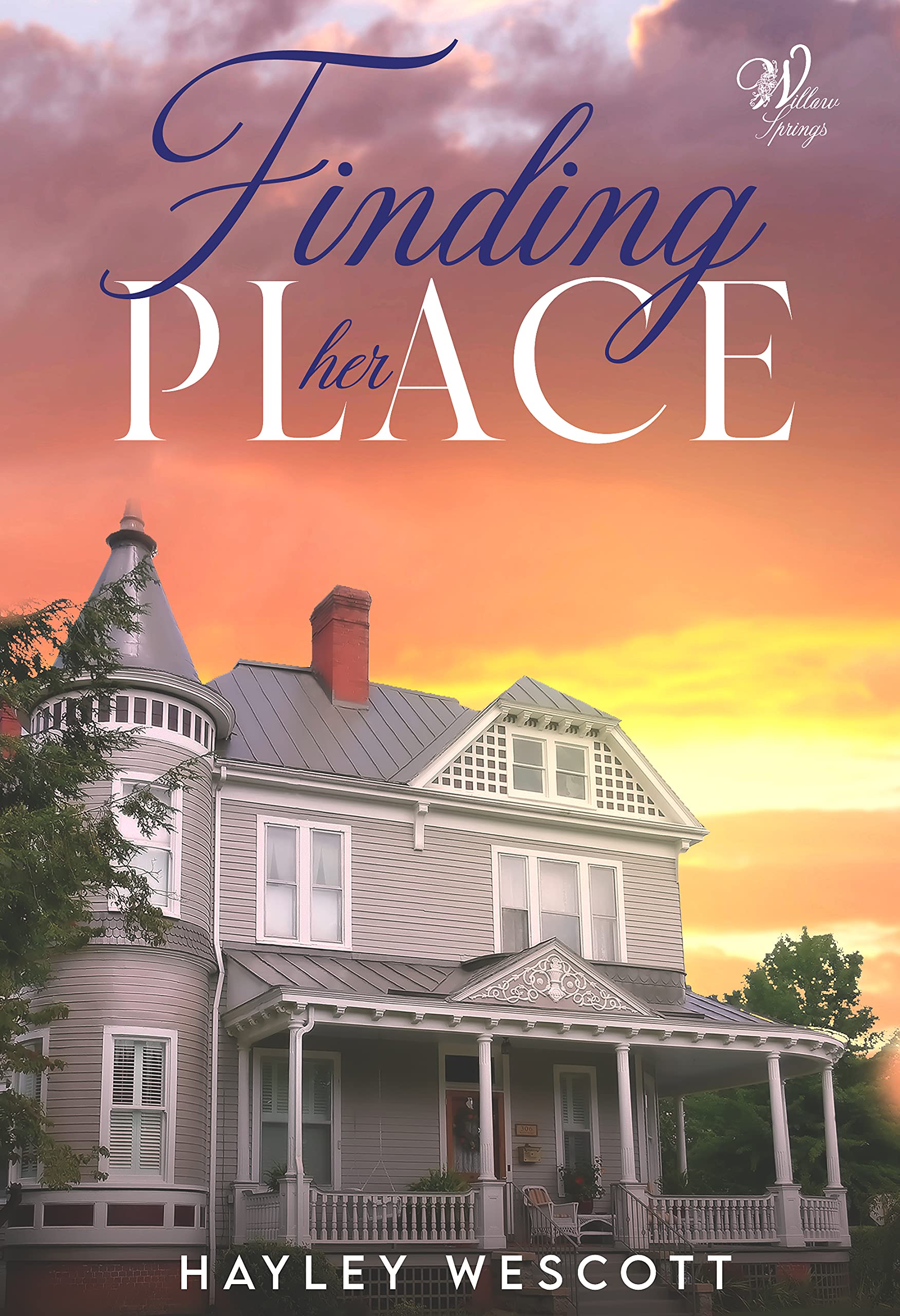 FINDING HER PLACE BY HAYLEY WESCOTT by HAYULEY WESCOTT | Goodreads