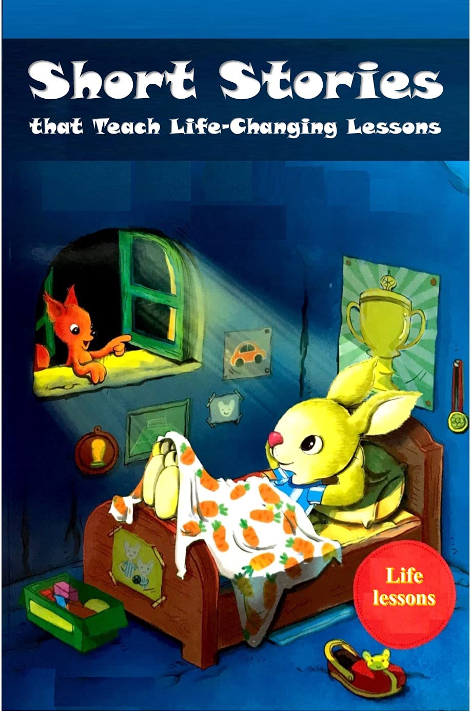 Short Stories that Teach Life-Changing Lessons: Fairy Tales, Good and ...