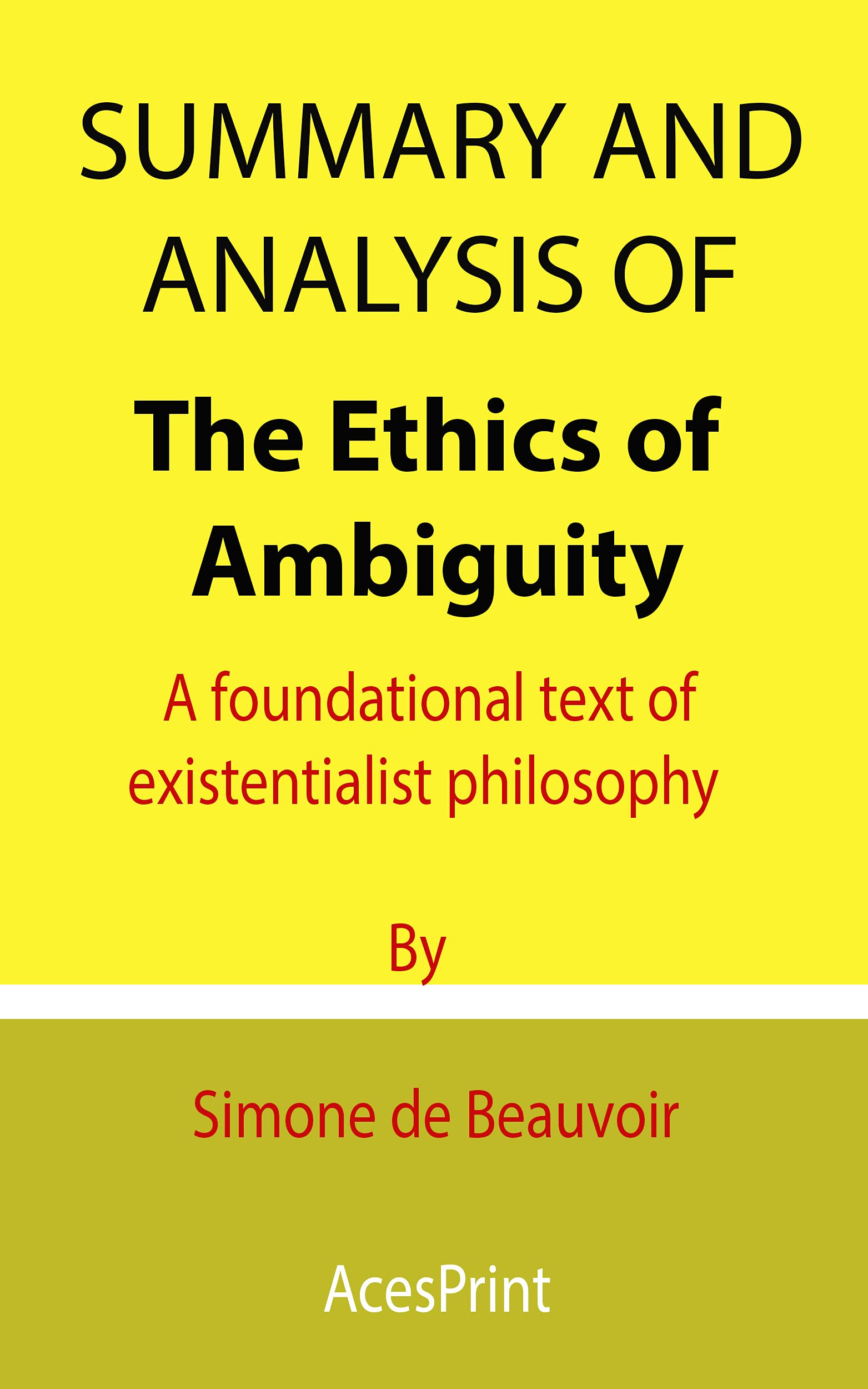 Summary and Analysis of The Ethics of Ambiguity: A foundational text of ...