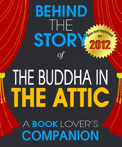 Buddha in the Attic: Behind the Story - A Book Companion by Behind the ...
