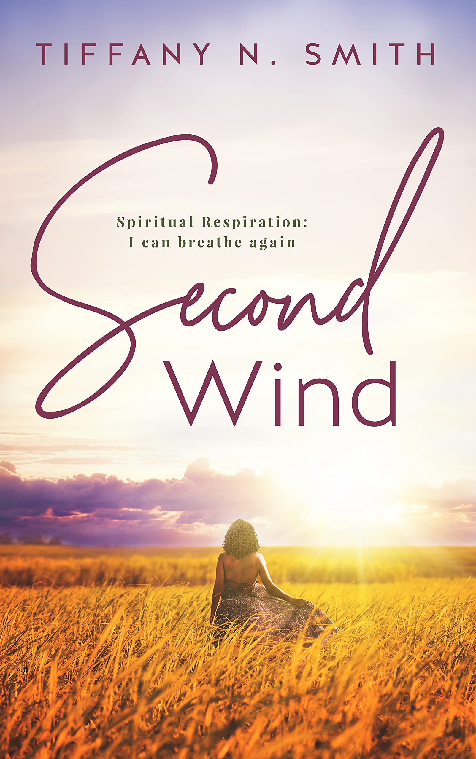 Second Wind : Spiritual Respiration: I Can Breathe Again by Tiffany ...