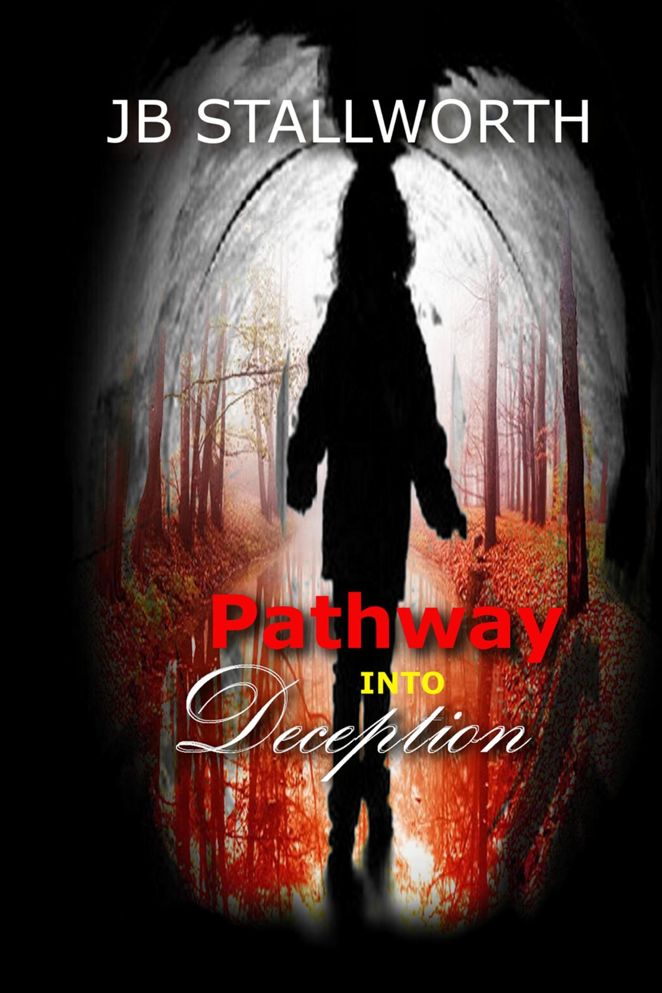 Pathway Into Deception by J.B. Stallworth | Goodreads