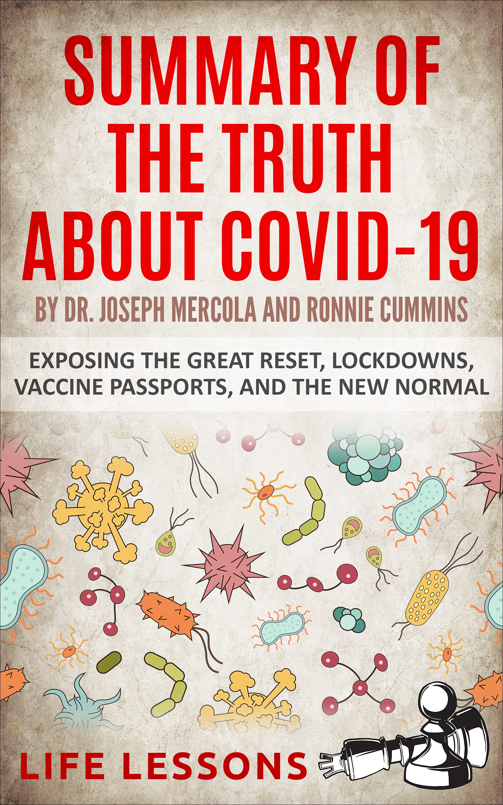SUMMARY OF THE TRUTH ABOUT COVID-19 By Dr. Joseph Mercola and Ronnie ...